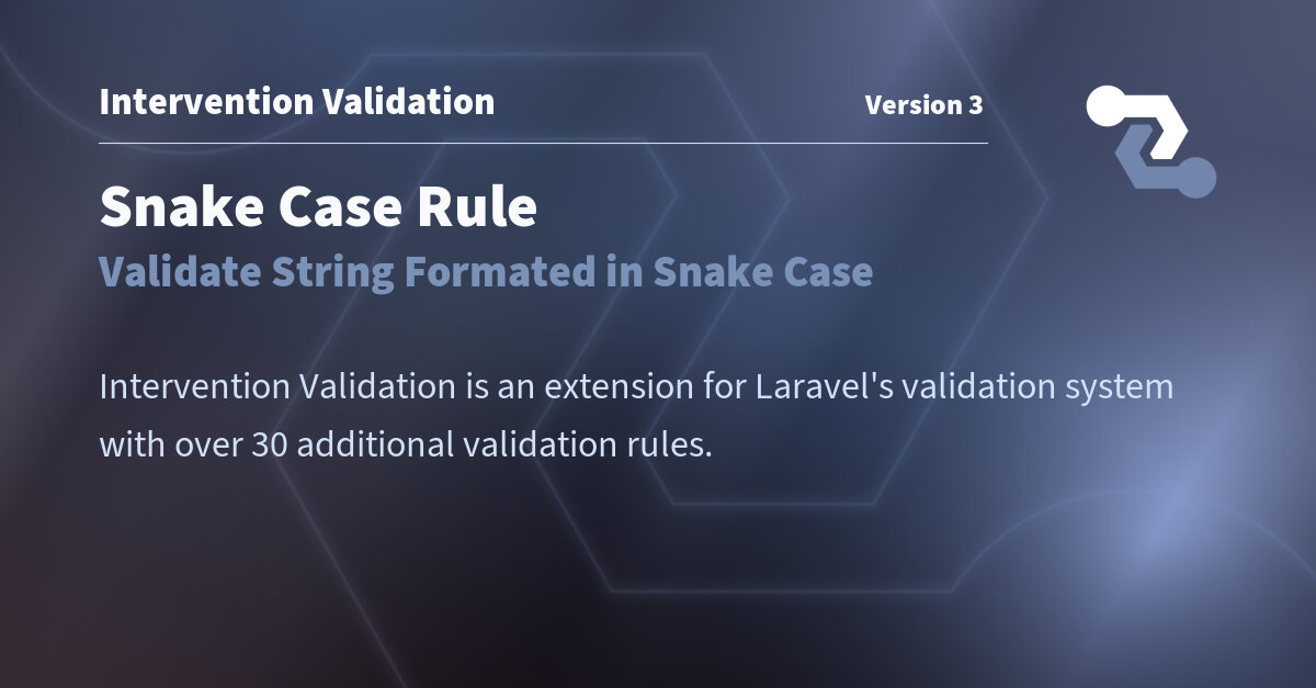 Snake Case Rule | Intervention Validation v3 | intervention.io